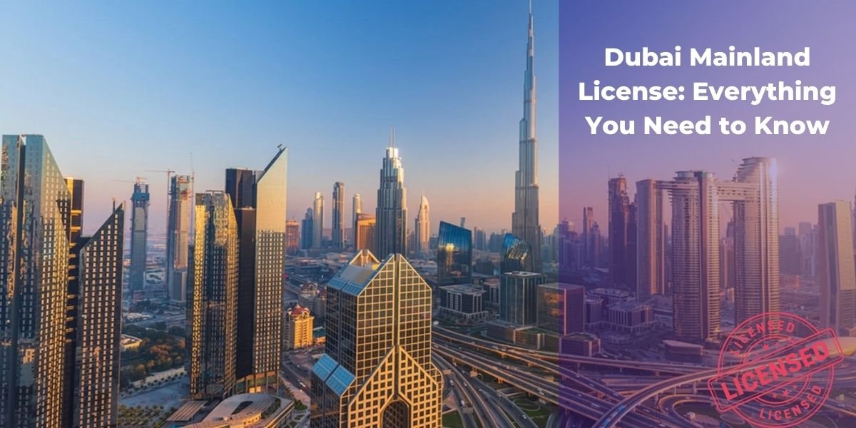 Dubai Mainland License Cost & Process 2025 — How to Get a Trade License ...