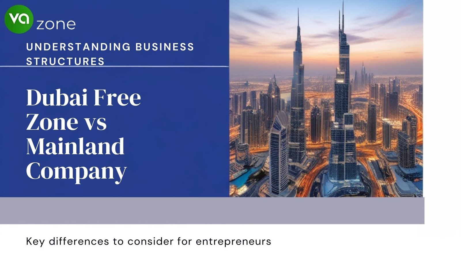 Dubai Free Zone and Dubai Mainland: Which is Better for You